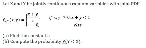 Solved Let X and Y be jointly continuous random variables | Chegg.com