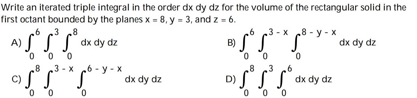 Solved Write an iterated triple integral in the order dxdydz | Chegg.com