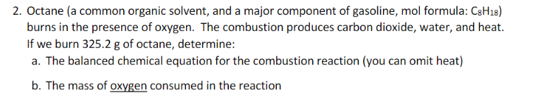 Solved 2. Octane (a common organic solvent, and a major | Chegg.com