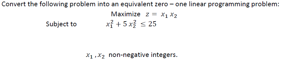 Solved Convert the following problem into an equivalent zero | Chegg.com