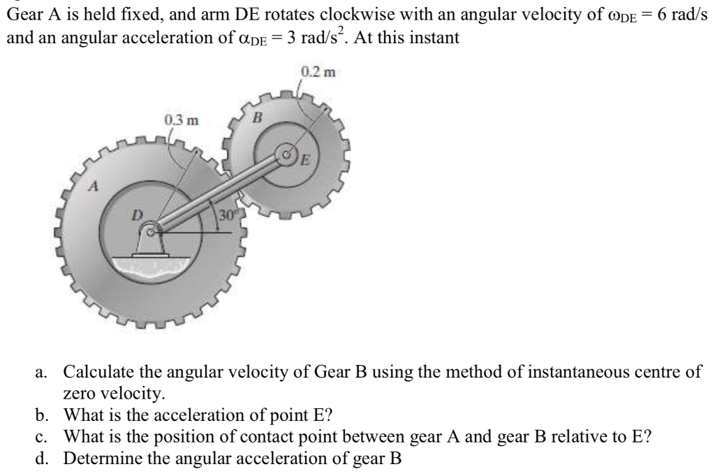 Solved Gear A is held fixed, and arm DE rotates clockwise | Chegg.com