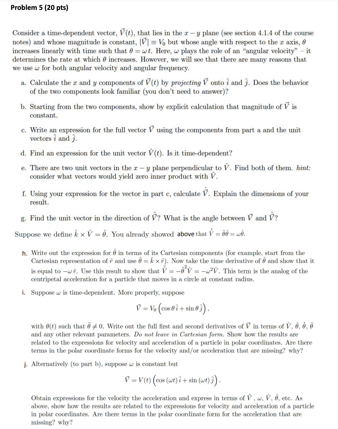 Solved Consider a time-dependent vector, V(t), that lies in | Chegg.com