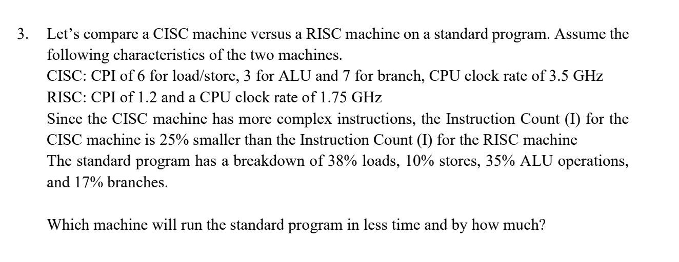 Solved 3. Let's compare a CISC machine versus a RISC machine | Chegg.com