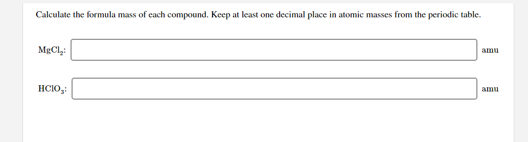 Solved Calculate the formula mass of each compound. Keep at | Chegg.com