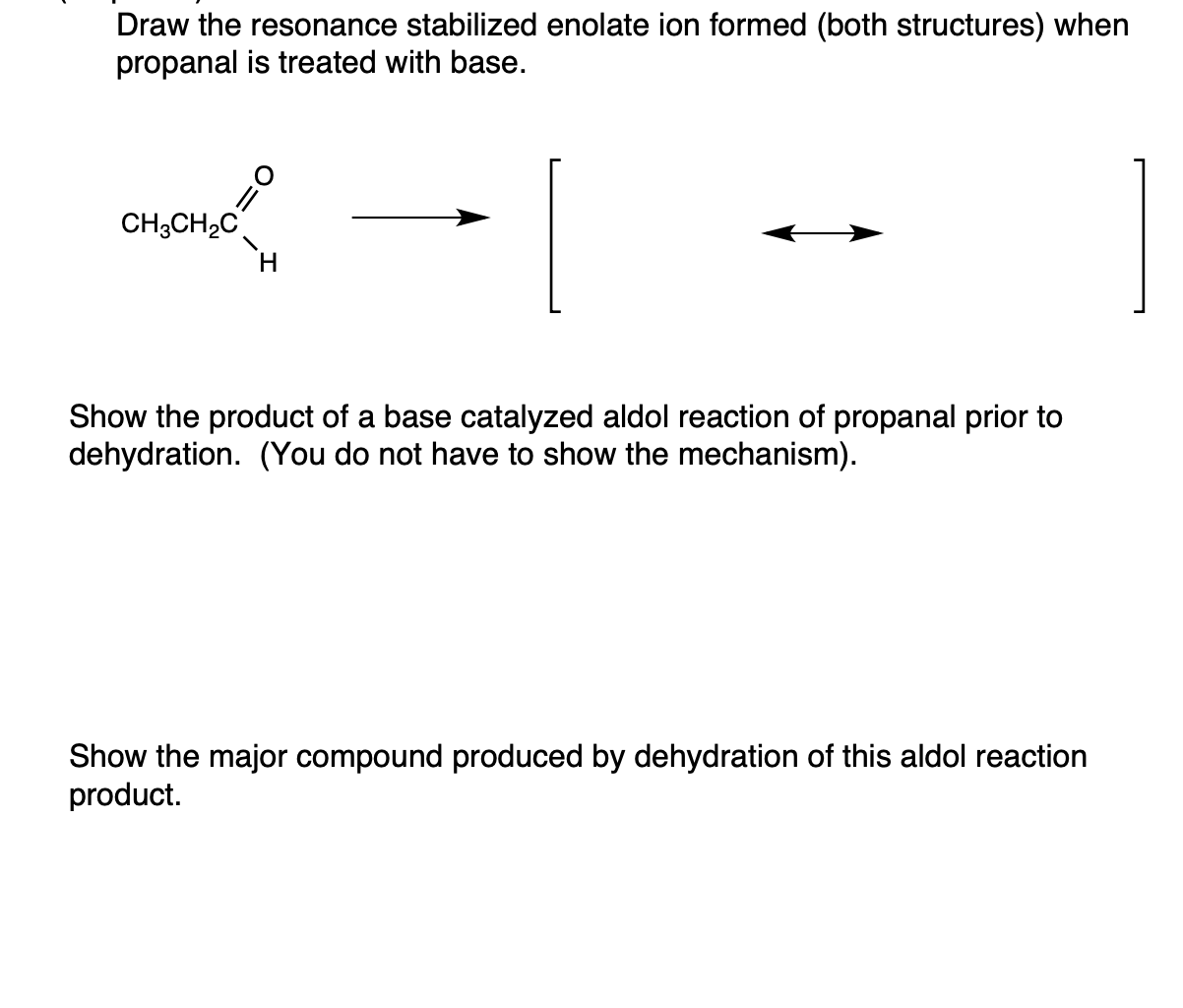 Solved Draw the resonance stabilized enolate ion formed | Chegg.com