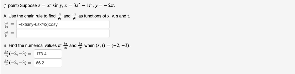 Solved (1 point) Suppose z=x2siny,x=3s2−1t2,y=−6st. A. Use | Chegg.com