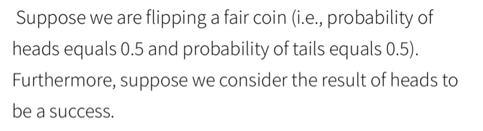 Solved Suppose we are flipping a fair coin (i.e., | Chegg.com