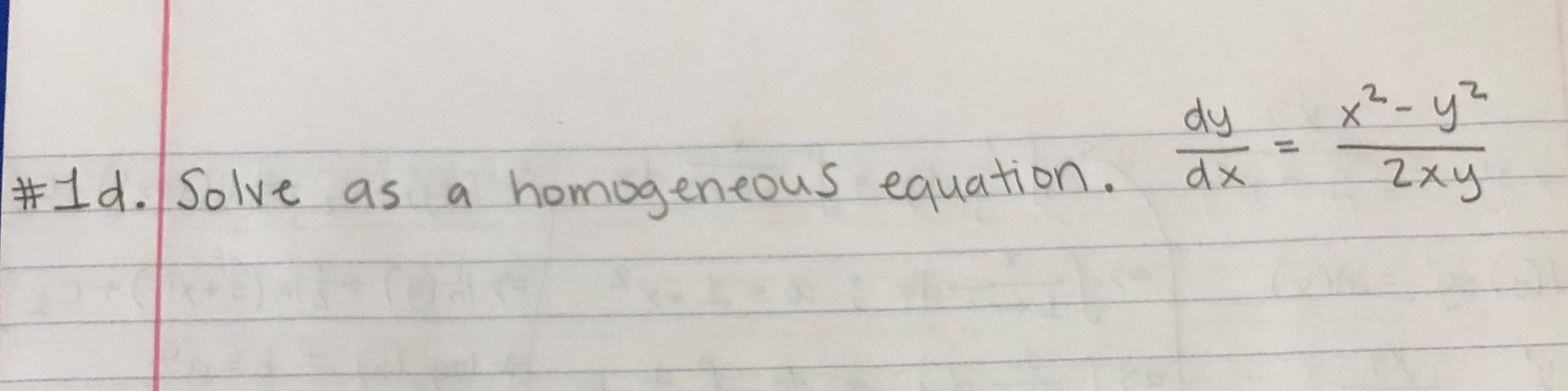 Solved dy dx 11 x² - y² zxy #1d. Solve as a homogeneous | Chegg.com