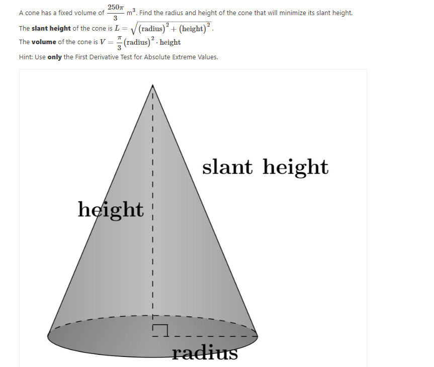 Solved A cone has a fixed volume of 3250π m3. Find the | Chegg.com