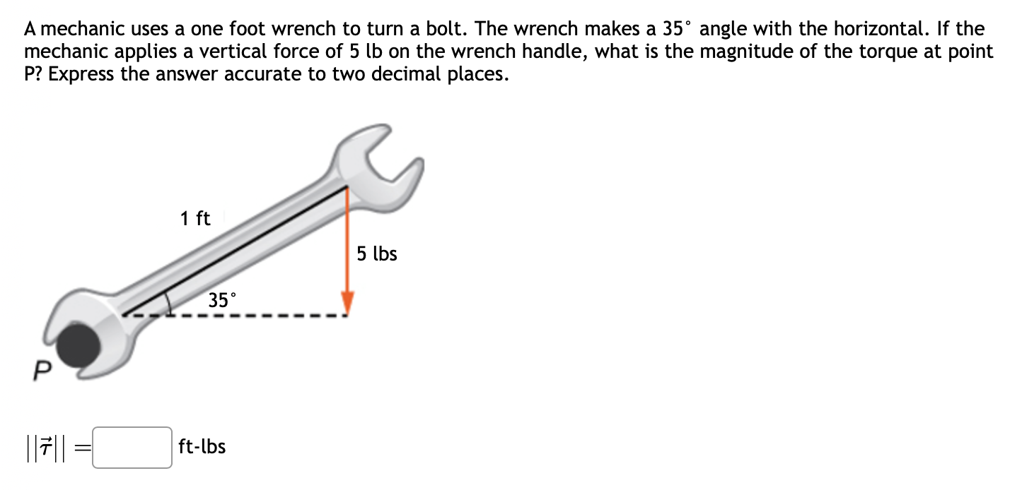 Solved A mechanic uses a one foot wrench to turn a bolt. The | Chegg.com