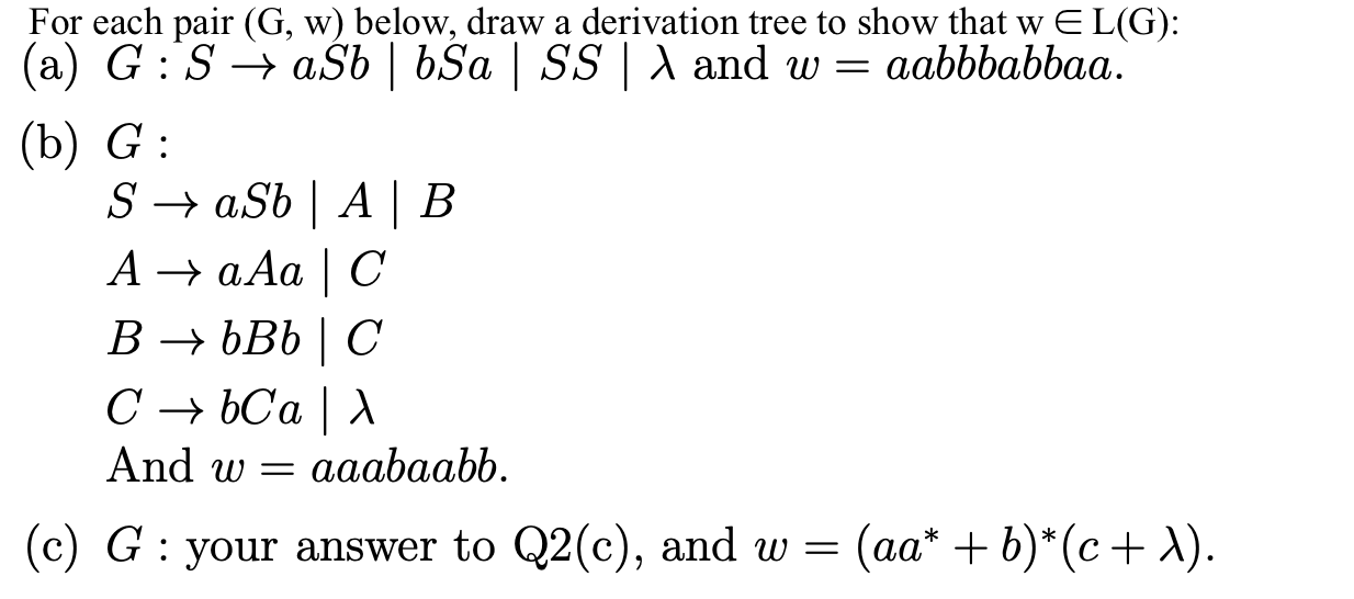 Solved For each pair (G,w) below, draw a derivation tree to | Chegg.com