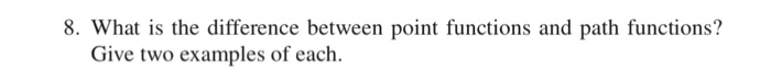 Solved 8. Wh at is the difference between point functions | Chegg.com