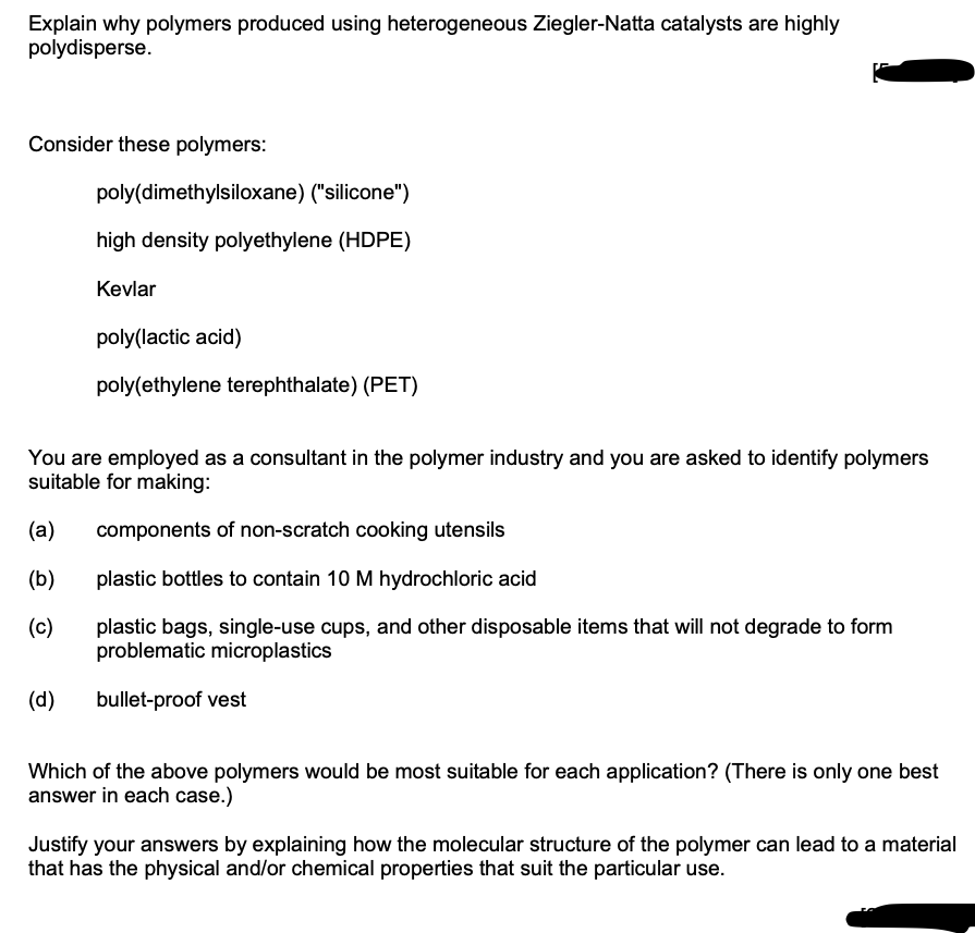 Solved Explain why polymers produced using heterogeneous | Chegg.com