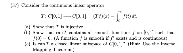 Solved (37) Consider the continuous linear operator | Chegg.com