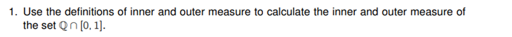 Solved Use the definitions of ﻿inner and outer measure to | Chegg.com