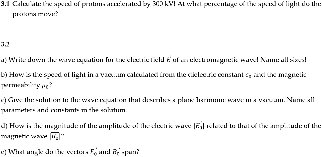 Solved 3.1 Calculate the speed of protons accelerated by 300 | Chegg.com