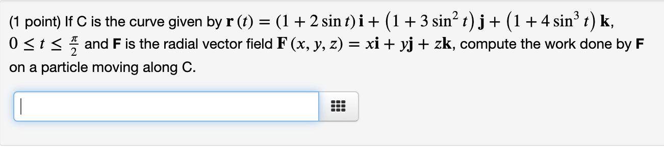 Solved (1 point) If C is the curve given by r(t) = (1 + 2 | Chegg.com