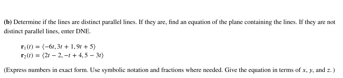 Solved (b) Determine if the lines are distinct parallel | Chegg.com