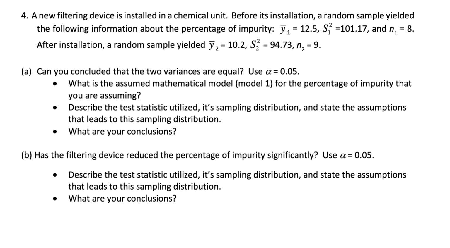 Solved 4. A new filtering device is installed in a chemical | Chegg.com