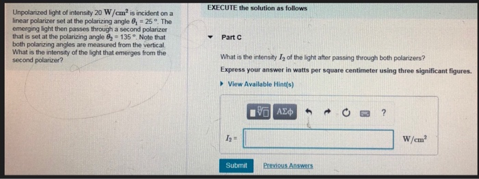 Solved EXECUTE the solution as follows Unpolarized light of | Chegg.com