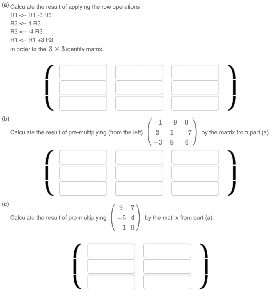 Solved (a) Calculate the result of applying the row | Chegg.com