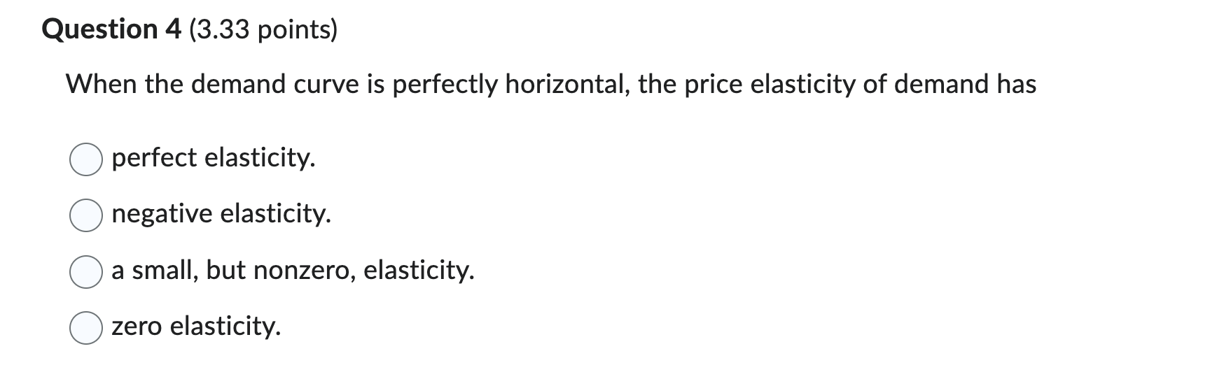 Solved When the demand curve is perfectly horizontal, the | Chegg.com