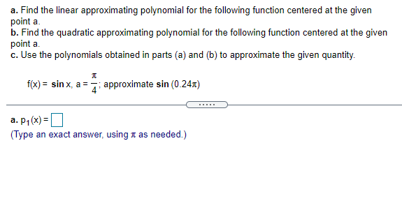 Solved a. Find the linear approximating polynomial for the | Chegg.com