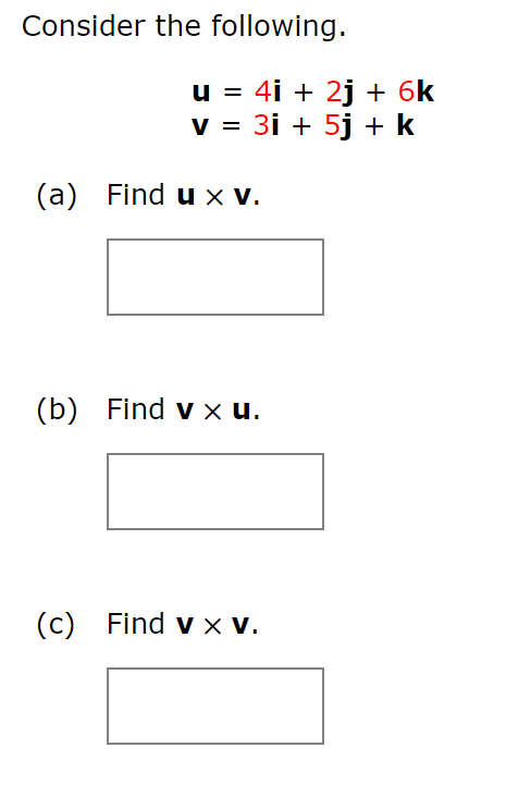 Solved Consider the following. u=4i+2j+6kv=3i+5j+k (a) Find | Chegg.com