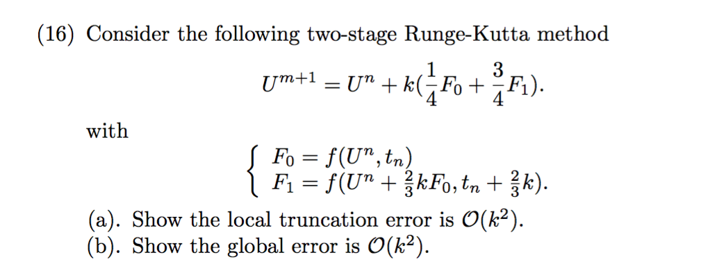 Solved (16) Consider the following two-stage Runge-Kutta | Chegg.com