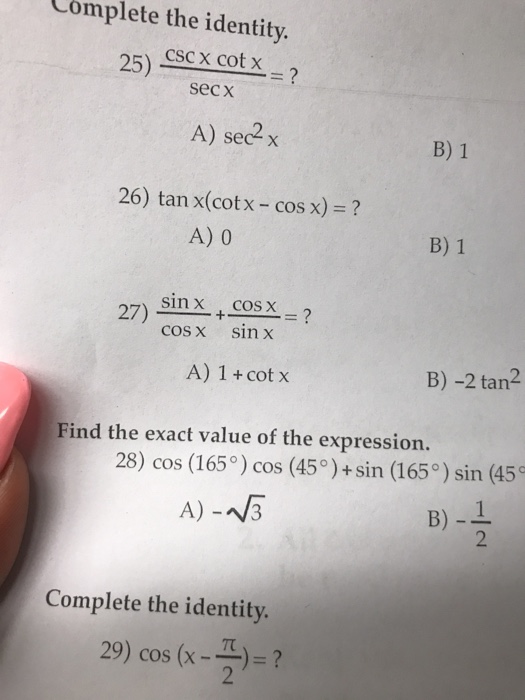 Solved Complete the identity 25) csc x cot x = ? secx A) | Chegg.com
