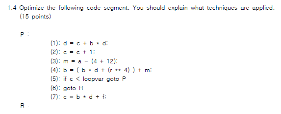 Solved 1.4 Optimize the following code segment. You should | Chegg.com