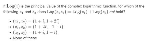 Solved If Log(z) is the principal value of the complex | Chegg.com