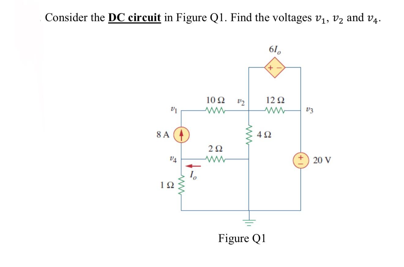 Solved Consider the DC circuit in Figure Q1. ﻿Find the | Chegg.com