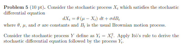 Problem 5(10pt). Consider the stochastic process Xt | Chegg.com