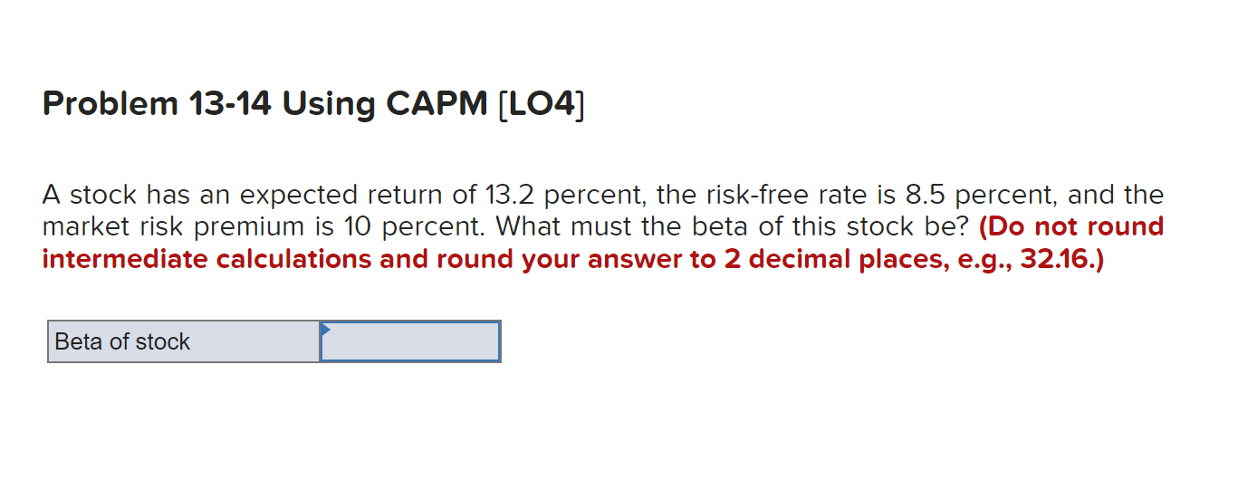 Solved Problem 13-14 Using CAPM (LO4] A stock has an | Chegg.com