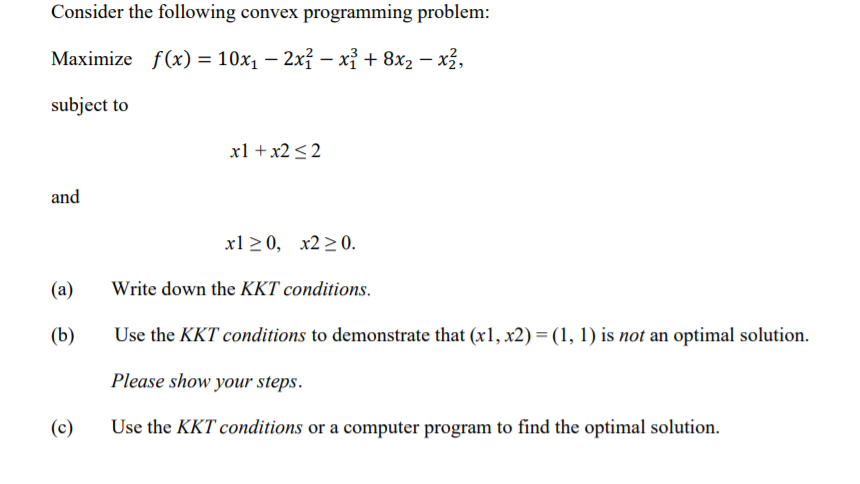 Solved Consider the following convex programming problem: | Chegg.com