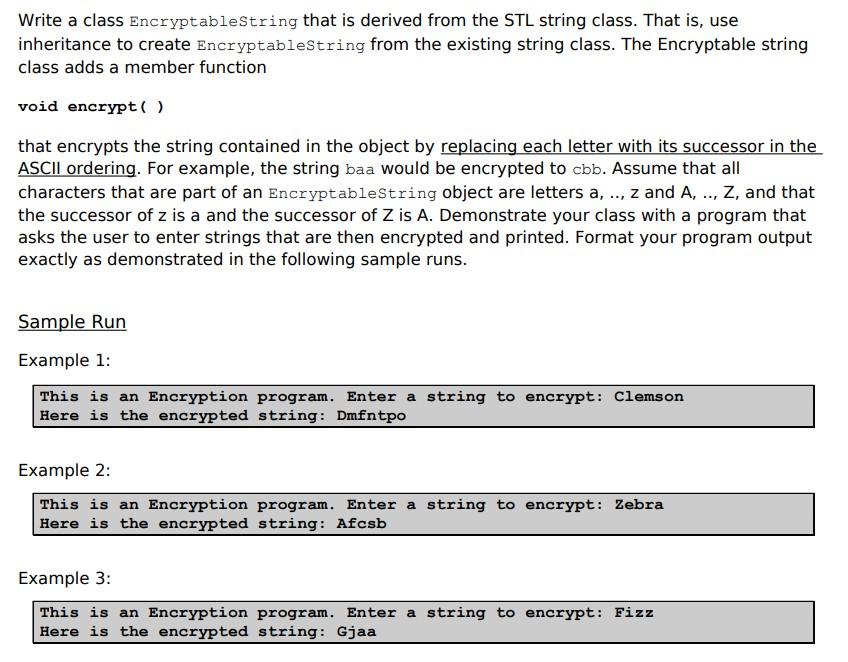 Solved Write A Class Encryptablestring That Is Derived From 0497