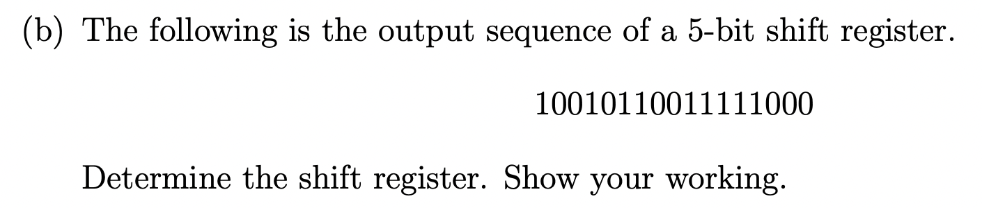 Solved (b) The following is the output sequence of a 5-bit | Chegg.com