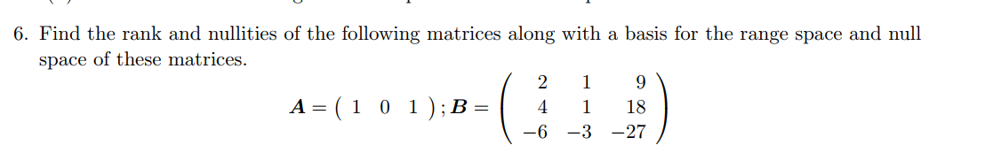 Solved 6. Find the rank and nullities of the following | Chegg.com