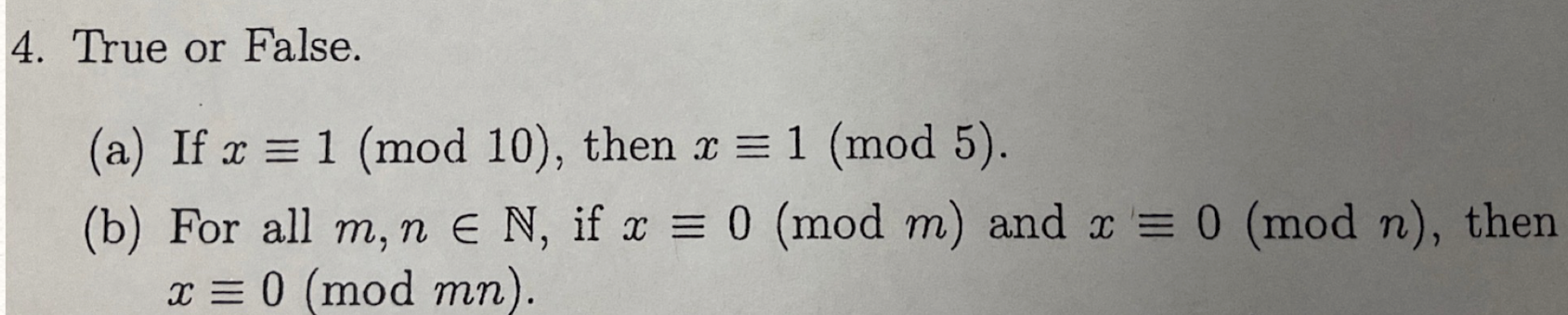 Solved 4. True or False. (a) If x≡1(mod10), then x≡1(mod5). | Chegg.com