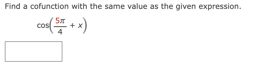 Solved Find a cofunction with the same value as the given | Chegg.com
