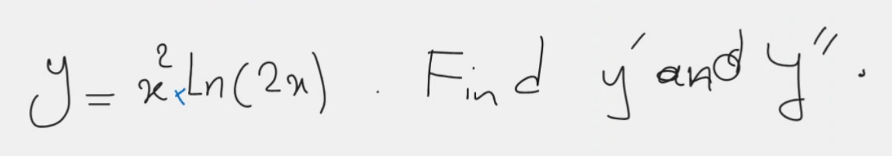 Solved Fin ?|?? ﻿derivativesy=x2Ln(2x). ﻿Find y' ﻿and | Chegg.com