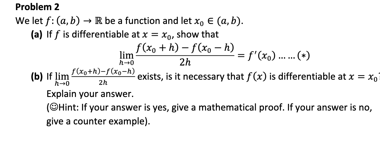 Solved Problem 2 We let 𝑓: (𝑎, 𝑏) → ℝ be a function and | Chegg.com