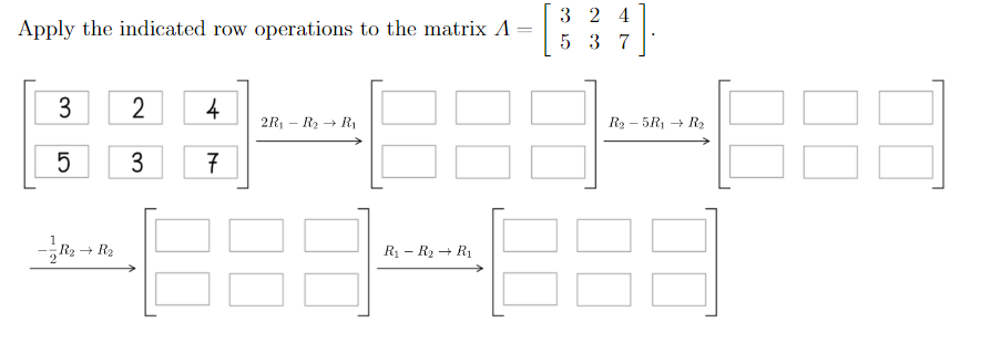 Solved Apply the indicated row operations to the matrix A 3 | Chegg.com