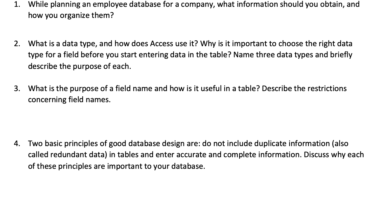 Solved 1. While planning an employee database for a company, | Chegg.com