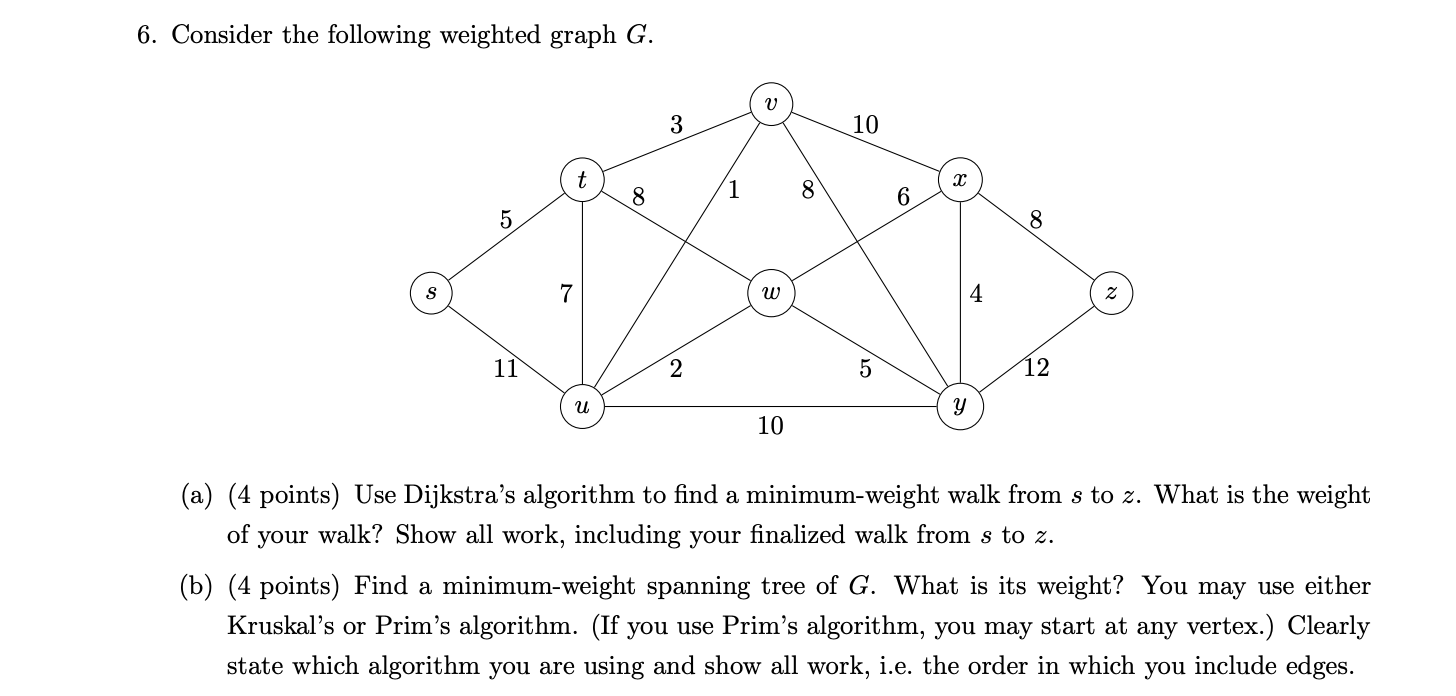 Solved 6 Consider The Following Weighted Graph G V 3 10 T 5042