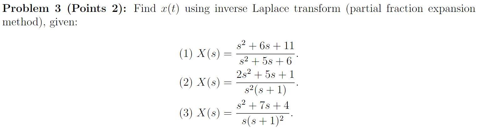 Solved Problem 3 (Points 2): Find x(t) using inverse Laplace | Chegg.com