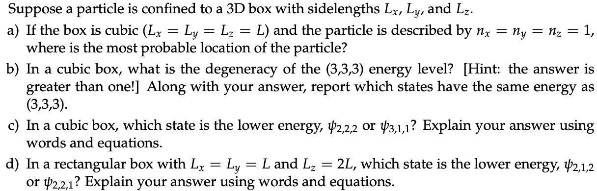 Solved = Suppose a particle is confined to a 3D box with | Chegg.com