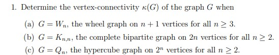 Solved 1. Determine the vertex-connectivity (G) of the graph | Chegg.com