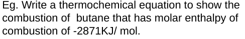 Solved Eg. Write a thermochemical equation to show the | Chegg.com